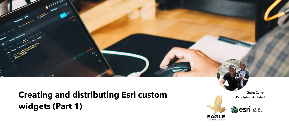 Creating and distributing Esri custom widgets (Part 1) | Eagle